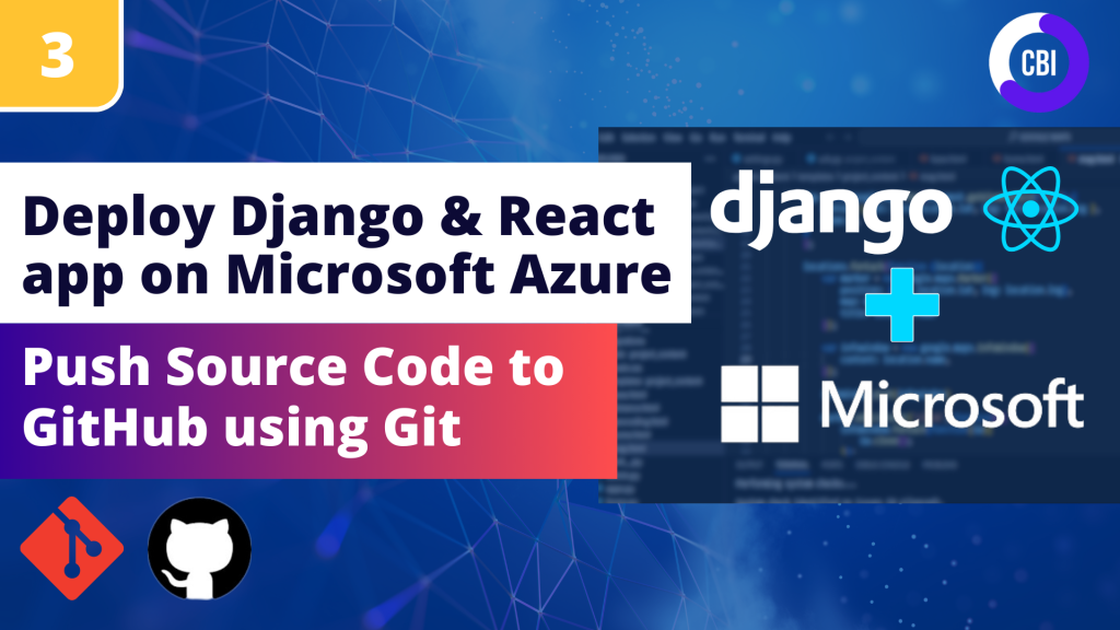 Deploying Django And React On Microsoft Azure 3 Push Source Code To Github Using Git Cbi